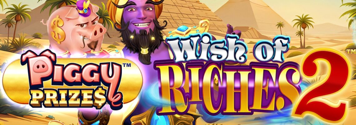 Spin in search of the Genie with Piggy Prizes Wish of Riches 2 ...