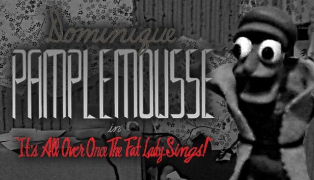 Dominique Pamplemousse in "It's All Over Once the Fat Lady Sings ...